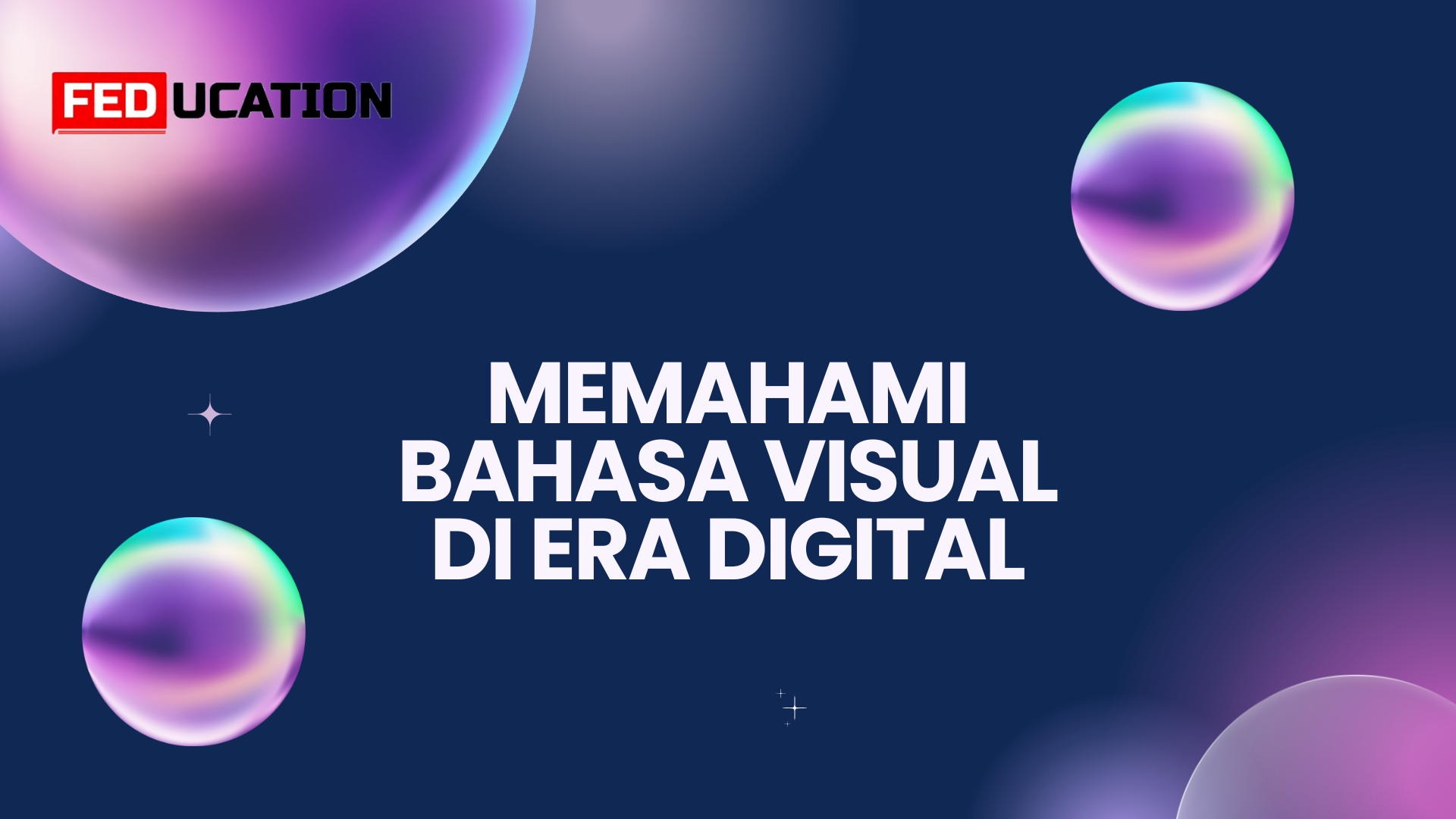 Memahami Bahasa Visual di Era Digital - Feducation